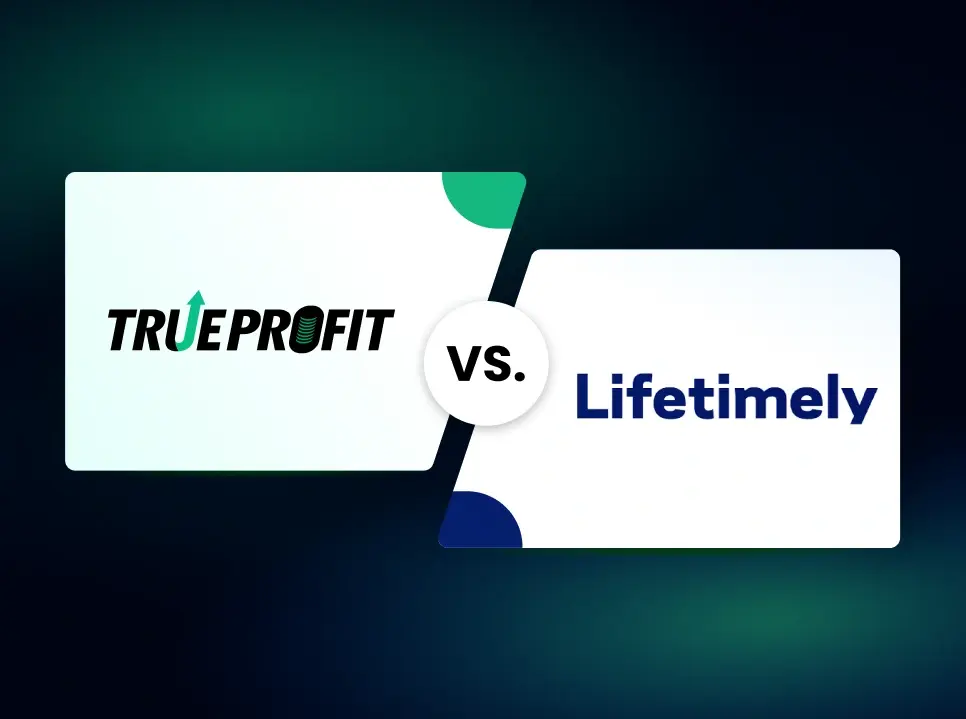 TrueProfit vs Lifetimely (2025): Features, Pricing & Verdict